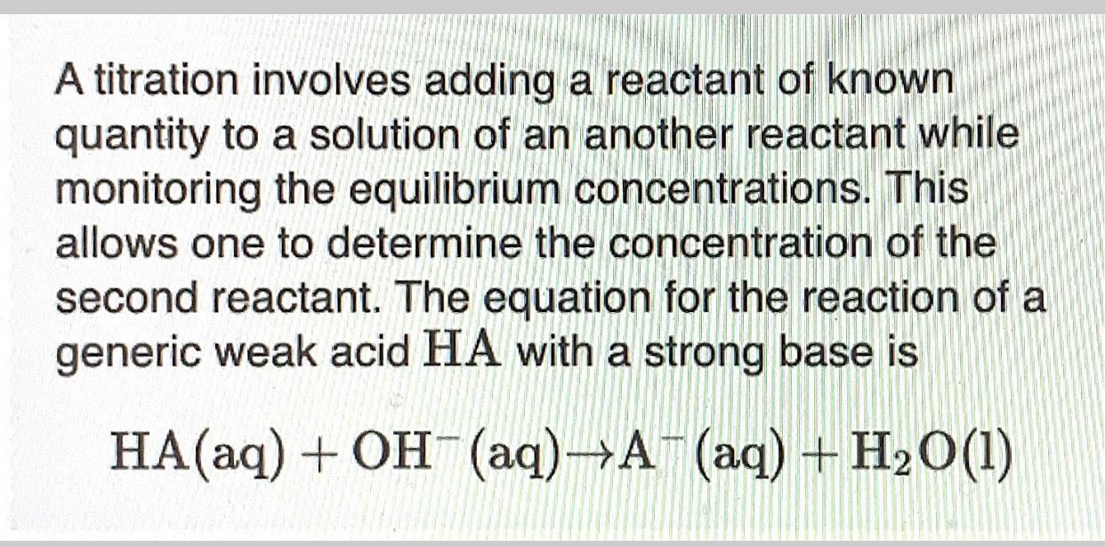 Solved A titration involves adding a reactant of known | Chegg.com