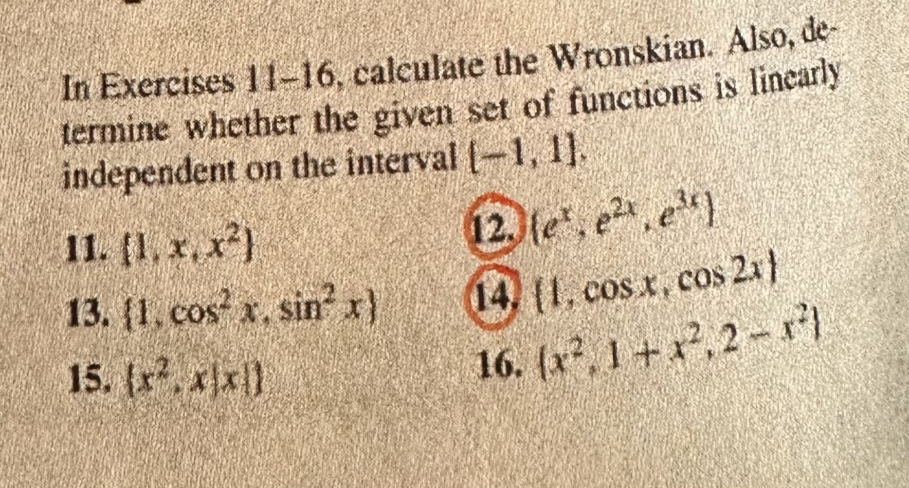 Solved In Exercises 11-16, ﻿calculate the Wronskian. Also, | Chegg.com