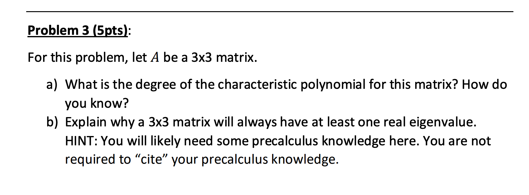 Solved Problem 3 (5pts): For this problem, let A be a 3x3 | Chegg.com