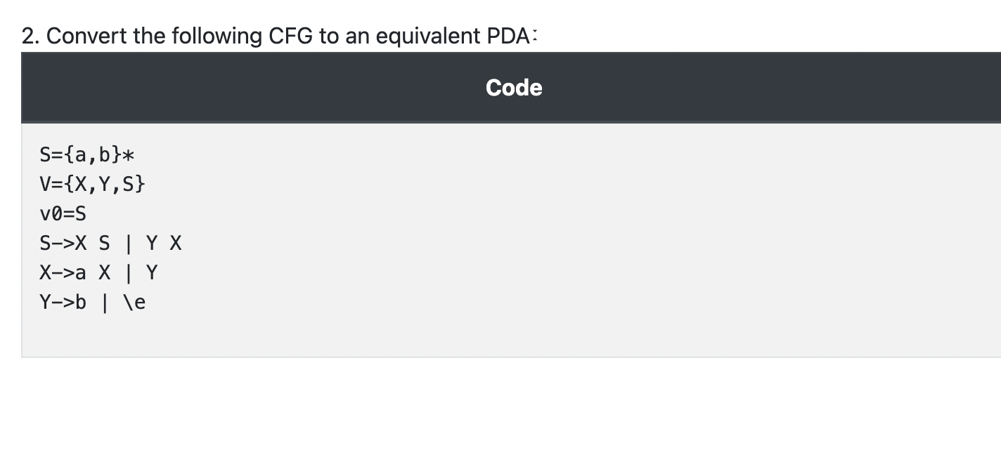 Solved 2. Convert the following CFG to an equivalent PDA: | Chegg.com