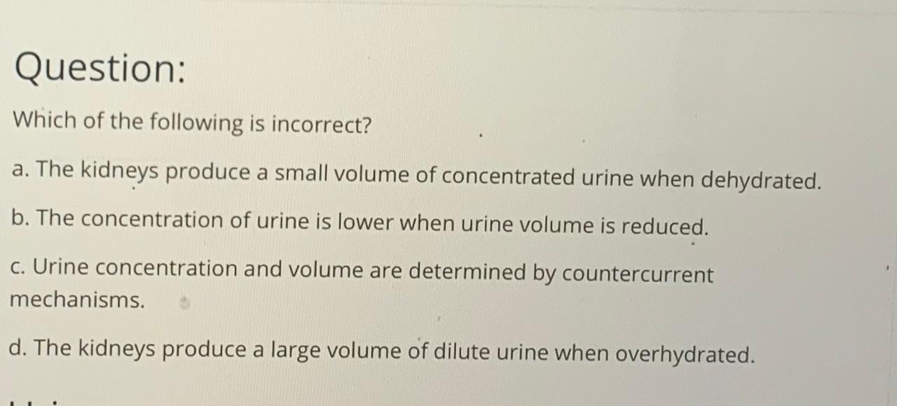 Solved Question: Which of the following is incorrect? a. The | Chegg.com