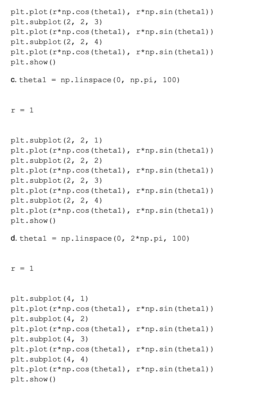 Solved 74) Which code block generates the following output? | Chegg.com
