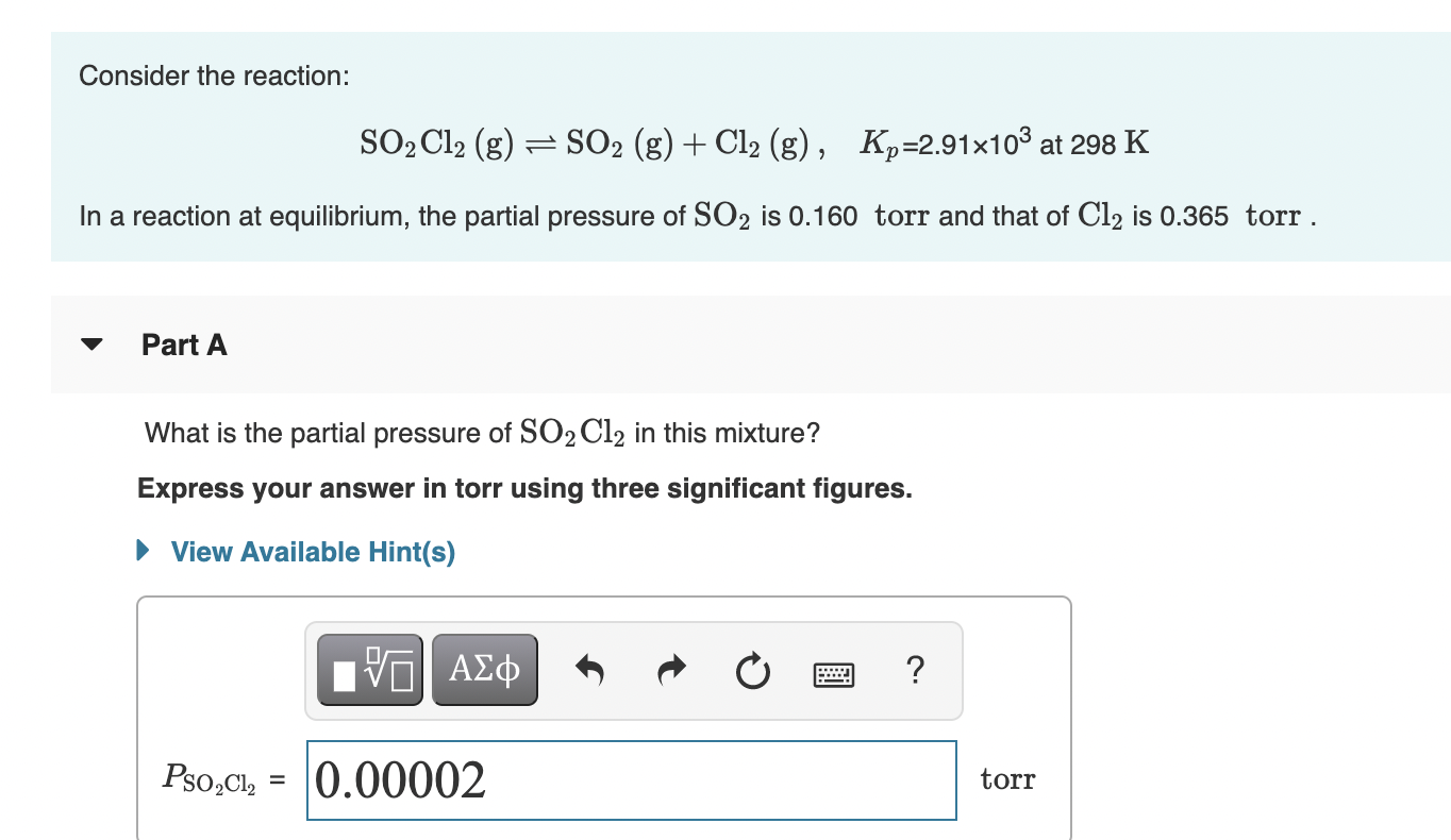 Solved Consider the reaction: SO2Cl2 (g) = SO2 (g) + Cl2 | Chegg.com