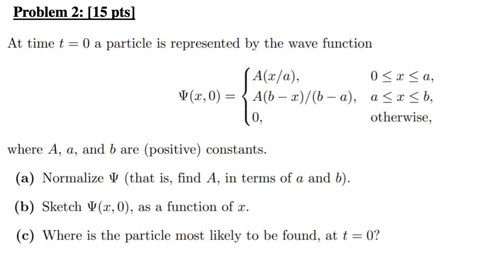 Solved At Time T 0 A Particle Is Represented By The Wave