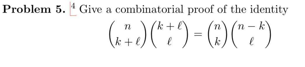 Solved Problem 5. 4 Give a combinatorial proof of the | Chegg.com