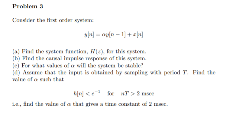 Solved Problem 3 Consider the first order system: (a) Find | Chegg.com