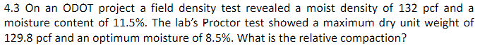 Solved 4.3 On an ODOT project a field density test revealed | Chegg.com