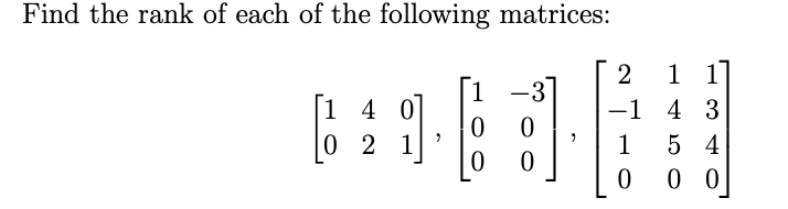 Solved Find the rank of each of the following matrices: | Chegg.com
