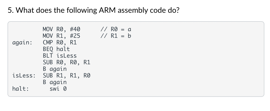 Solved 5. What does the following ARM assembly code do? MOV | Chegg.com