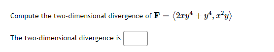 Solved Compute the two-dimensional divergence of | Chegg.com