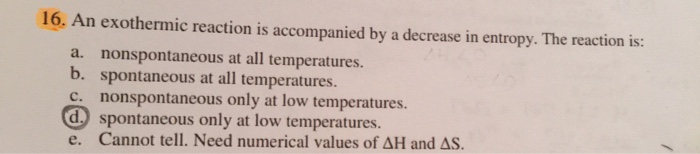 Solved An exothermic reaction is accompanied by a decrease | Chegg.com