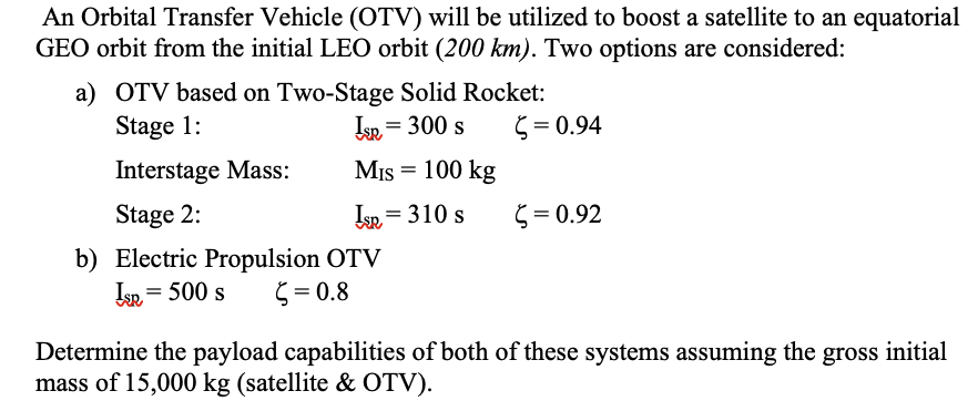 An Orbital Transfer Vehicle (OTV) will be utilized to | Chegg.com