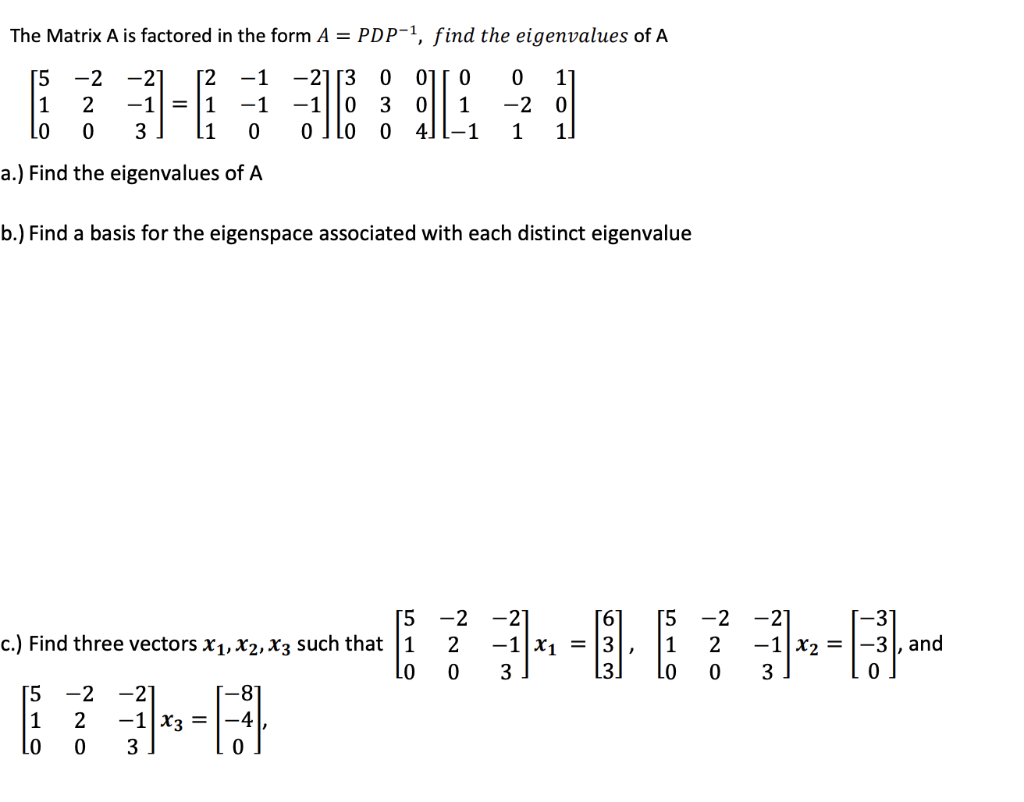 Solved The Matrix A is factored in the form A = PDP-1, find | Chegg.com
