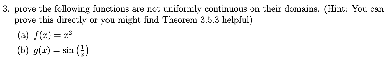 Solved 3. prove the following functions are not uniformly | Chegg.com