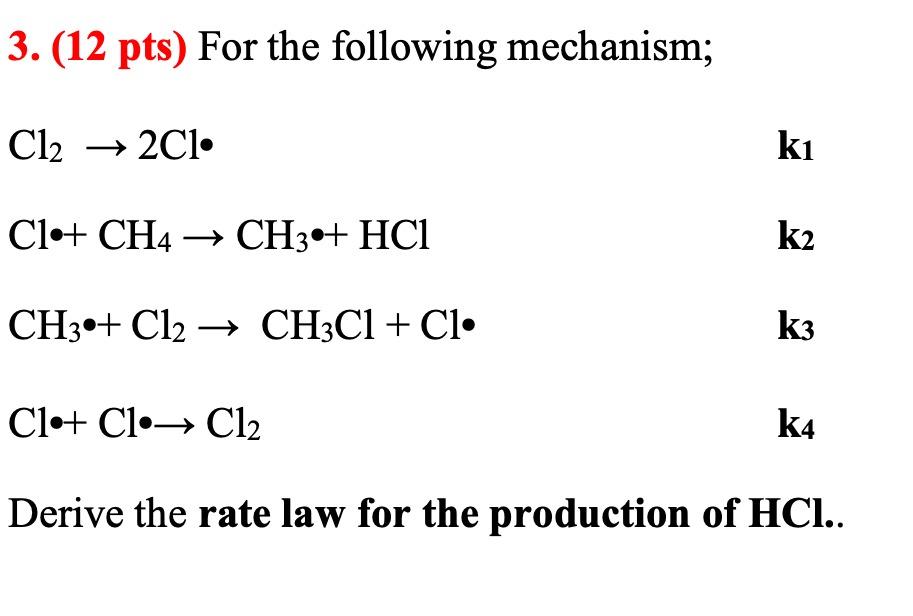 Solved 3. (12 pts) For the following mechanism; Cl2 → 2C1. | Chegg.com