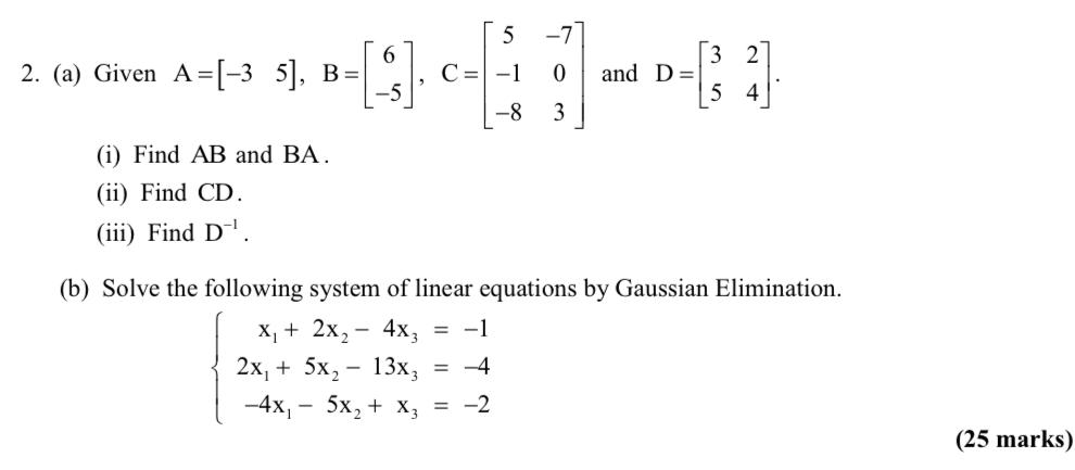 Solved (a) Given A=[−35],B=[6−5],C=⎣⎡5−1−8−703⎦⎤ and | Chegg.com