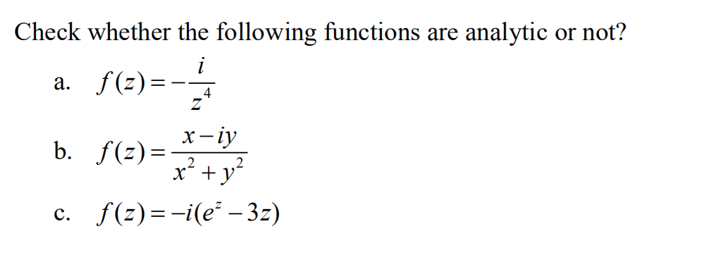 Solved Check whether the following functions are analytic or | Chegg.com