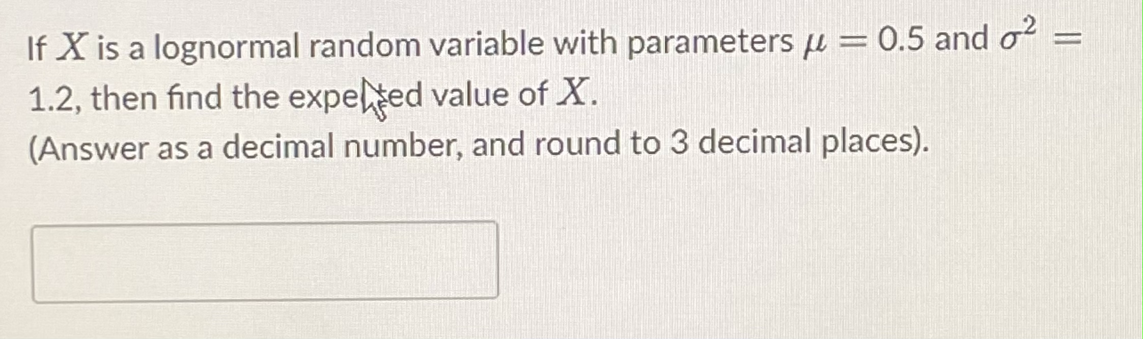 Solved If X is a lognormal random variable with parameters | Chegg.com