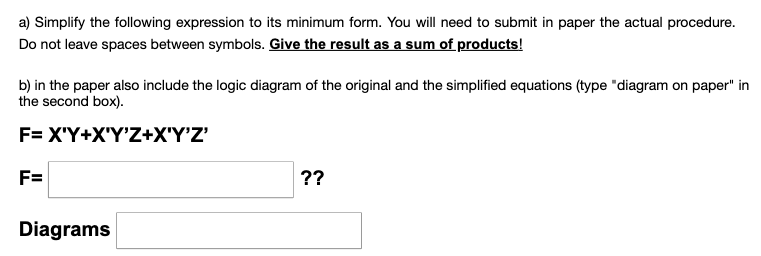 Solved a) Simplify the following expression to its minimum | Chegg.com