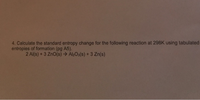 Solved 4. Calculate the standard entropy change for the | Chegg.com