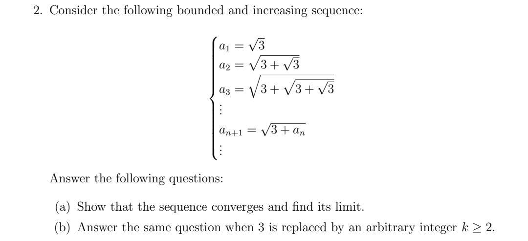 Solved 2. Consider the following bounded and increasing | Chegg.com