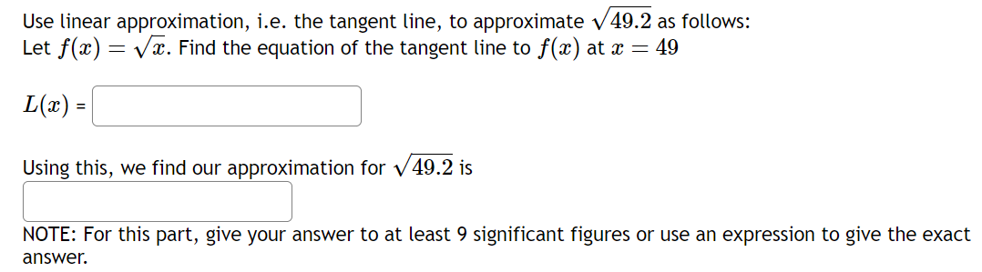 Solved Use linear approximation, i.e. the tangent line, to | Chegg.com