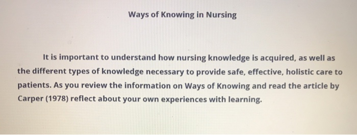 Solved Ways of Knowing in Nursing It is important to | Chegg.com