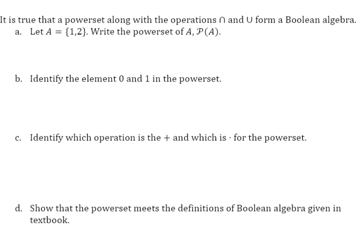 Solved It is true that a powerset along with the operations | Chegg.com