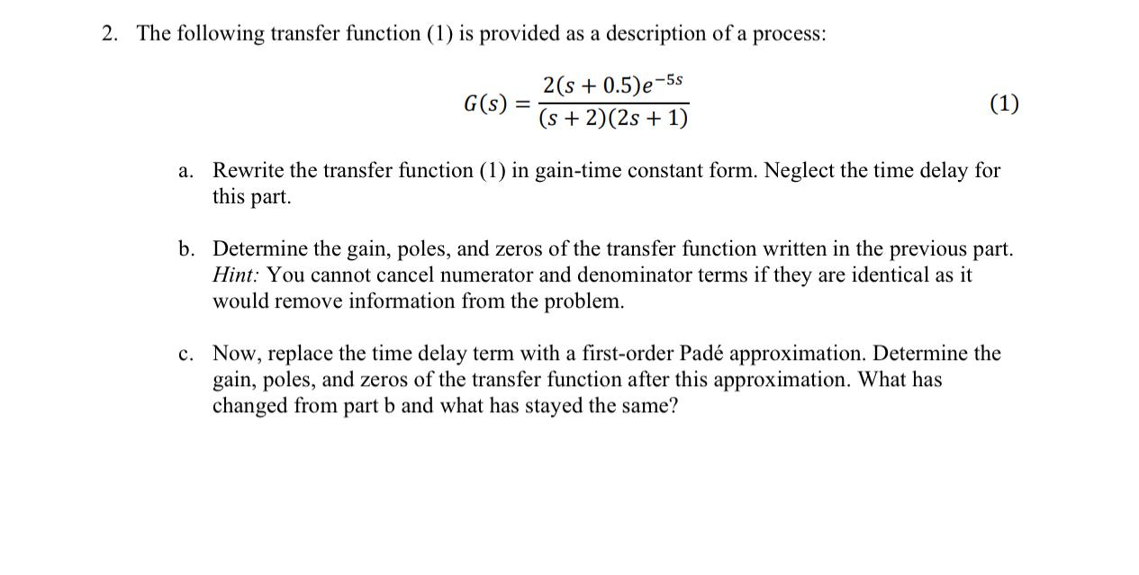 Solved 2. The following transfer function (1) is provided as | Chegg.com