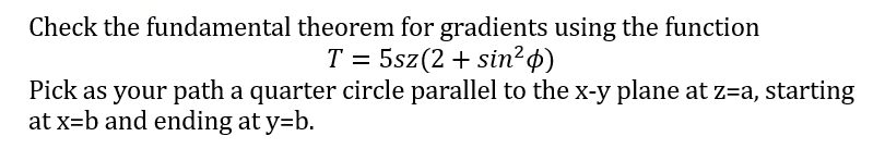 Solved Check the fundamental theorem for gradients using the | Chegg.com