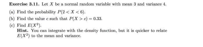 Solved Let X Be A Normal Random Variable With Mean 3 And