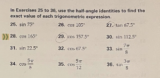 Solved In Exercises 25 to 36 , use the half-angle identities | Chegg.com