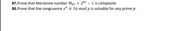 Solved 87. Prove that Mersenne number Mg3 = 283 - 1 is | Chegg.com
