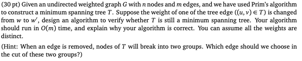 Solved (30 pt) Given an undirected weighted graph G with n | Chegg.com