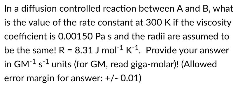 Solved In a diffusion controlled reaction between A and B, | Chegg.com