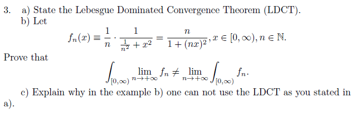 Solved 3 A State The Lebesgue Dominated Convergence