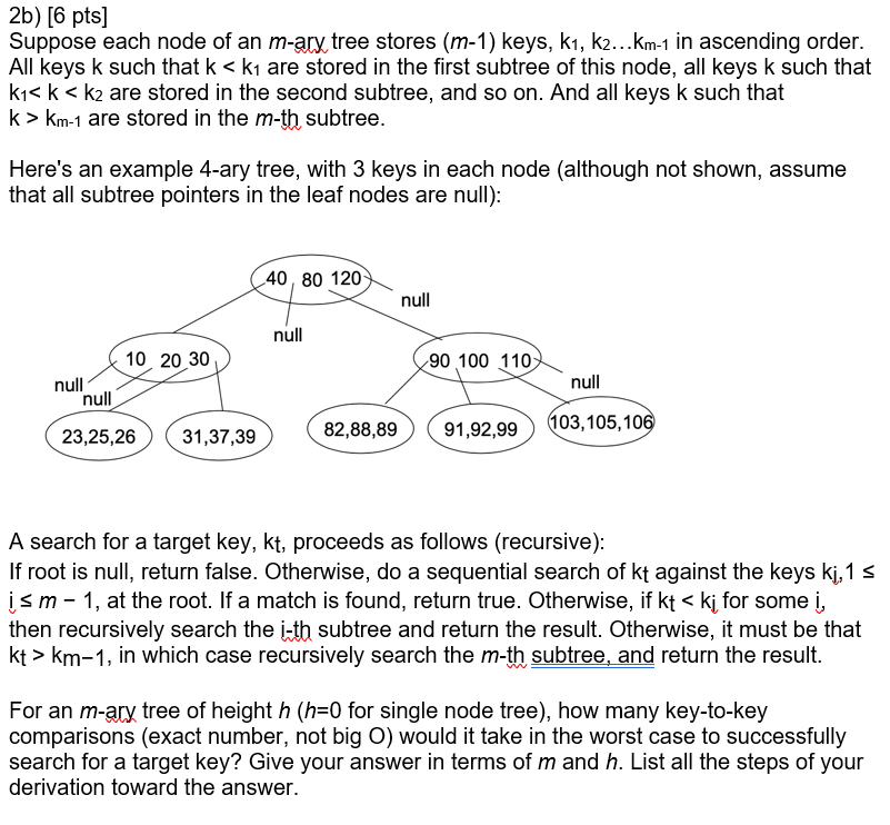 Solved 2b) [6 pts] Suppose each node of an m-ary tree stores | Chegg.com