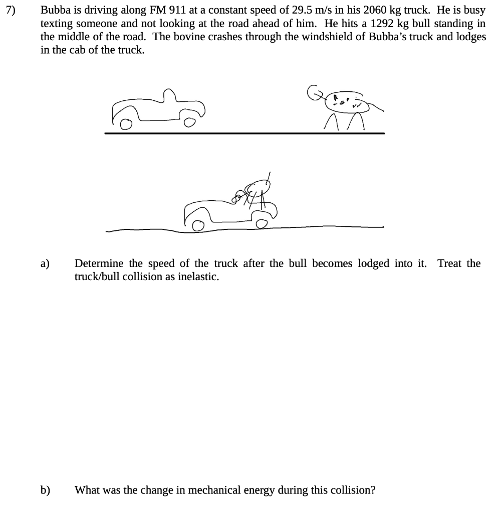 Solved Bubba is driving along FM 911 at a constant speed of | Chegg.com