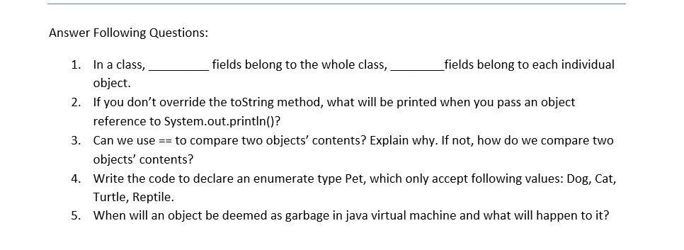 Solved Answer Following Questions: 1. In a class, fields | Chegg.com