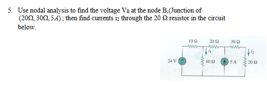Solved 5. Use nodal analysis to find the voltage VB at the | Chegg.com