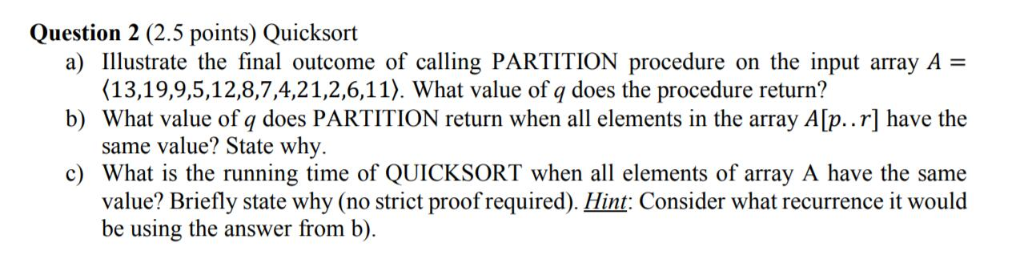 Solved Question 2 (2.5 points) Quicksort a) llustrate the | Chegg.com
