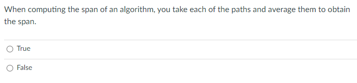Solved When Computing The Span Of An Algorithm You Take 0343