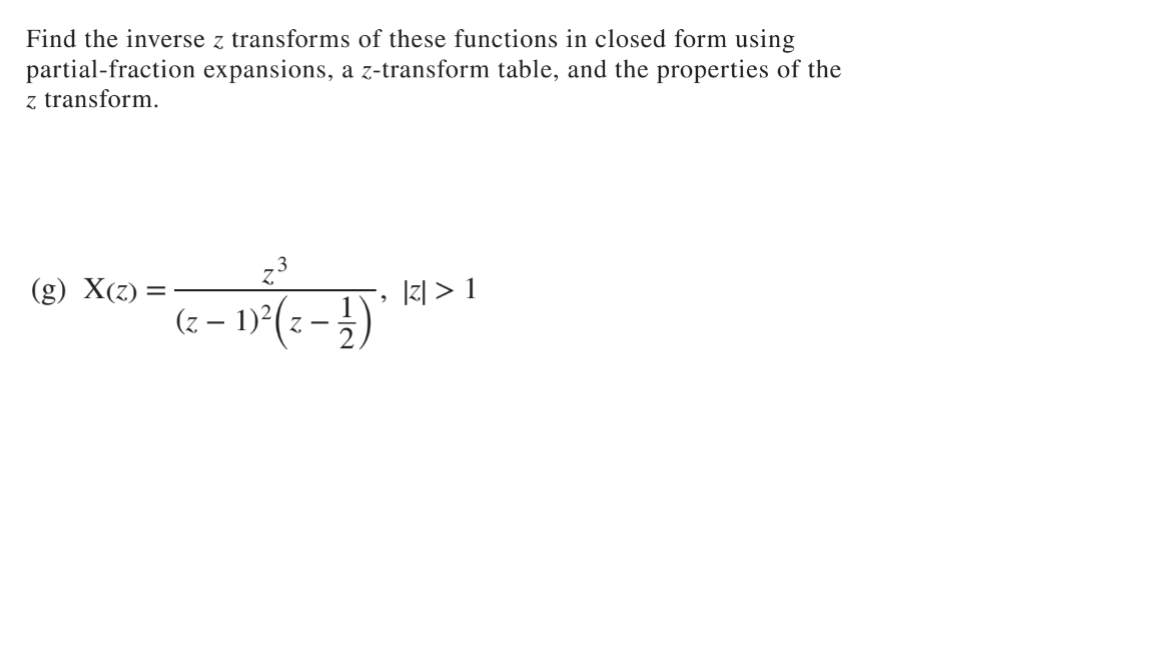 Solved Find the inverse z transforms of these functions in | Chegg.com