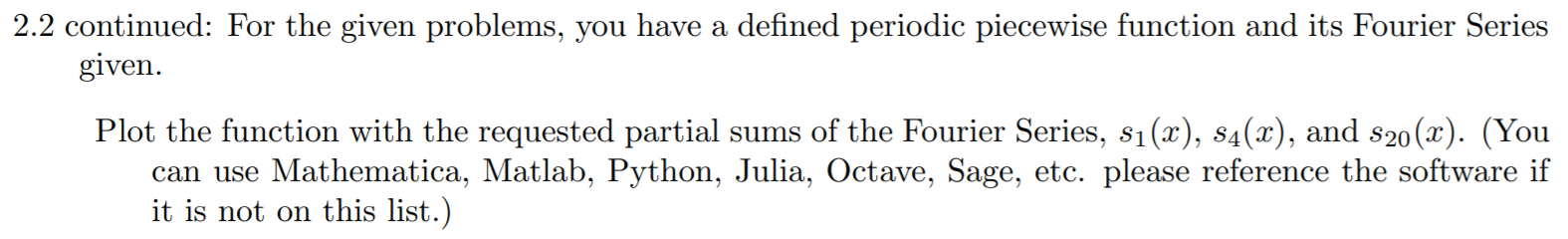 Solved 2.2 continued: For the given problems, you have a | Chegg.com