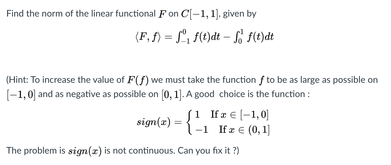 Solved Find The Norm Of The Linear Functional Fon C[ 1 1]