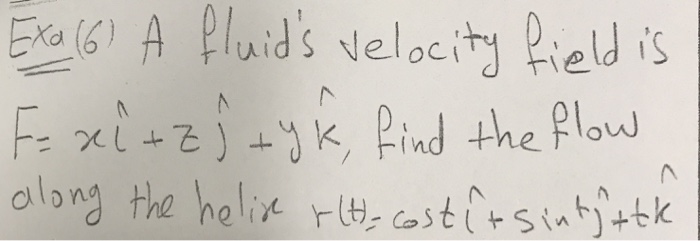 Solved A fluid's velocity field is F = x(+z) + y k, find the | Chegg.com