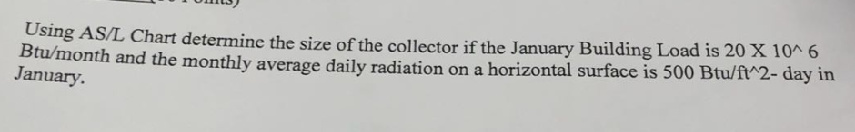 Solved Using ASL Chart determine the size of the collector | Chegg.com