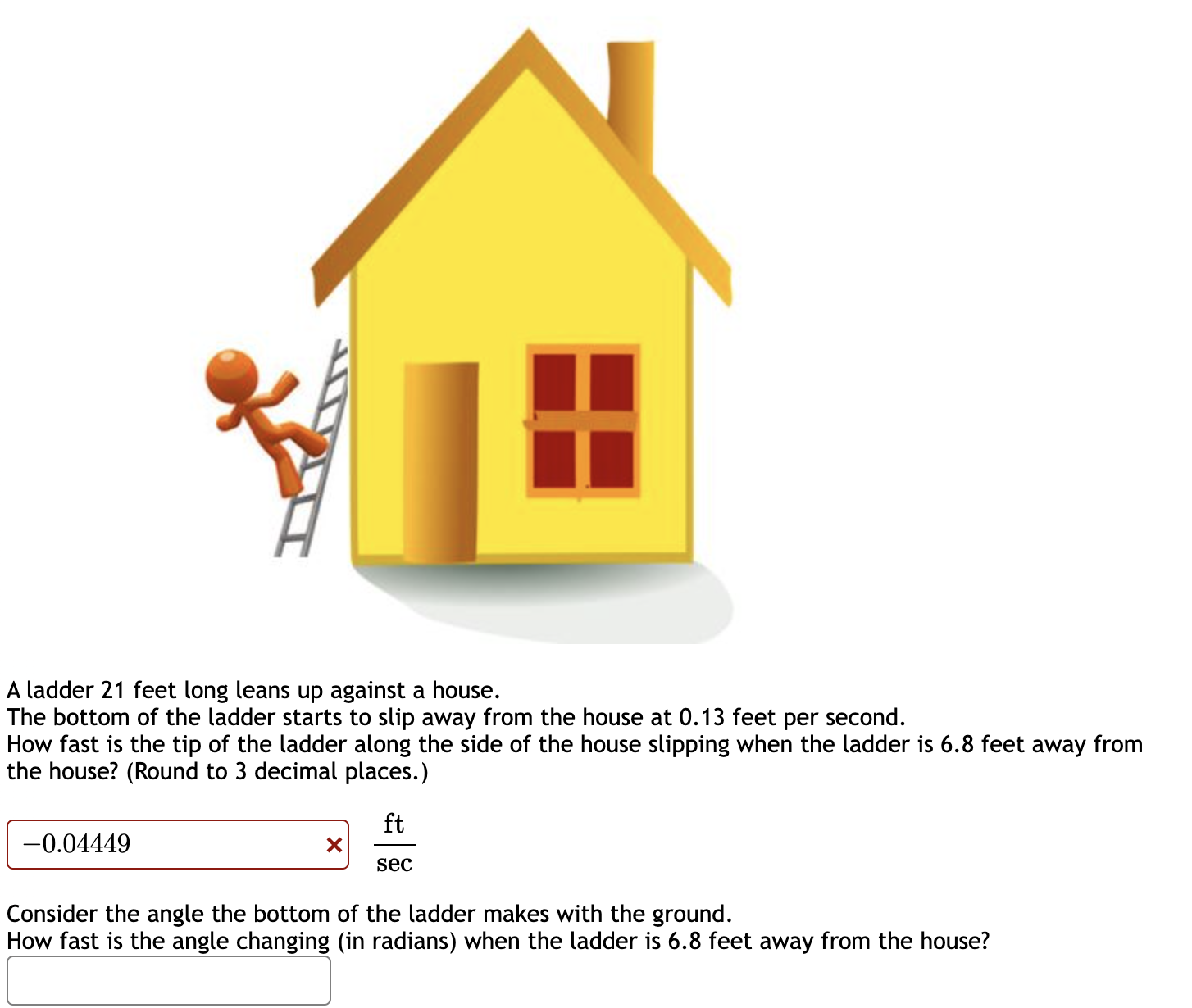 Solved A ladder 21 ﻿feet long leans up against a house.The | Chegg.com