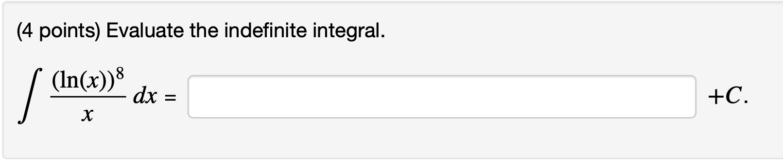 Solved (4 points) Evaluate the indefinite integral. | Chegg.com