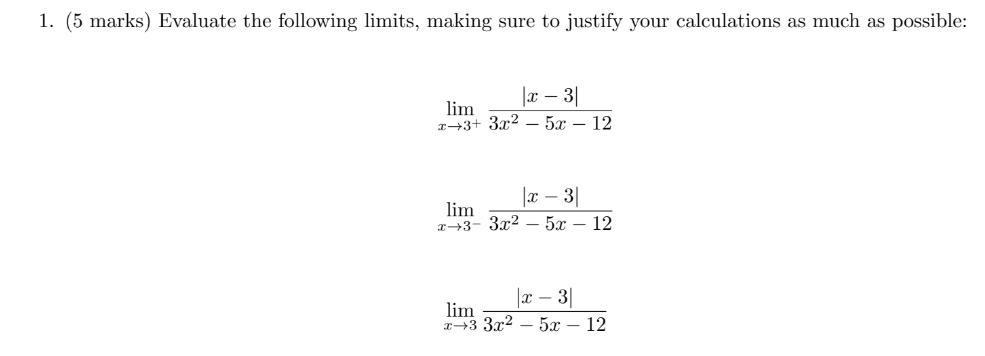 Solved 1. (5 marks) Evaluate the following limits, making | Chegg.com